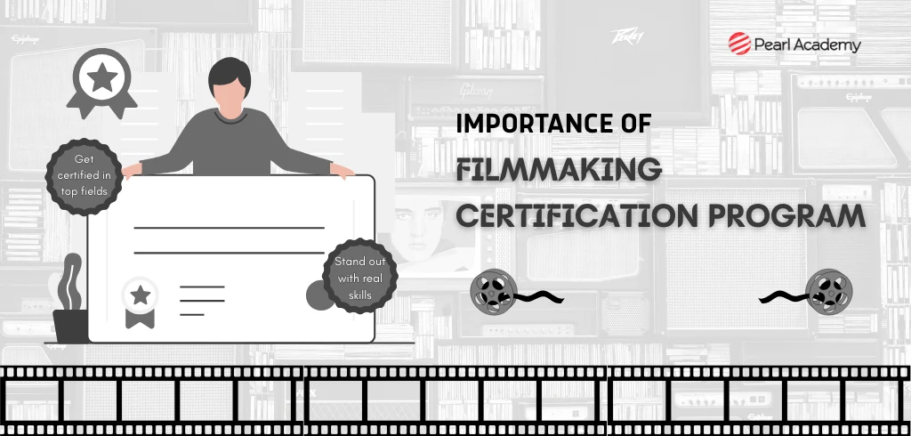 Importance of Filmmaking Certification Programs
